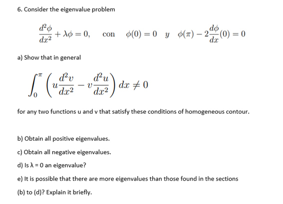 Solved 6. Consider the eigenvalue problem do + lo = 0, da2 | Chegg.com