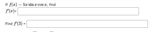 Solved If f(x)=4sinx+8cosx f′(x)= f′(3)= Question Help:If | Chegg.com