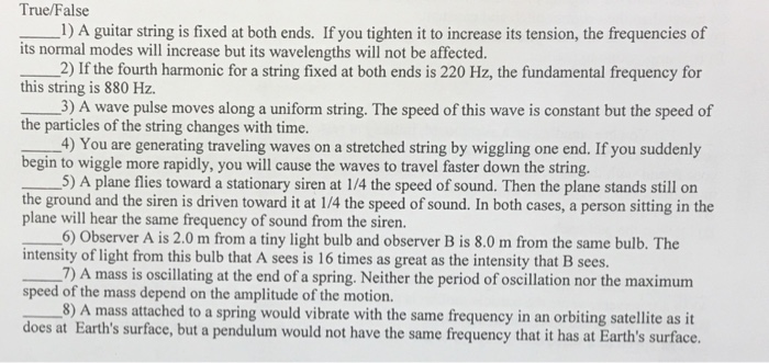 Solved True/False A guitar string is fixed at both ends. If | Chegg.com