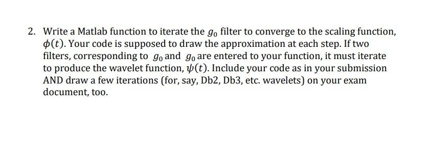 Solved 2. Write a Matlab function to iterate the go filter | Chegg.com
