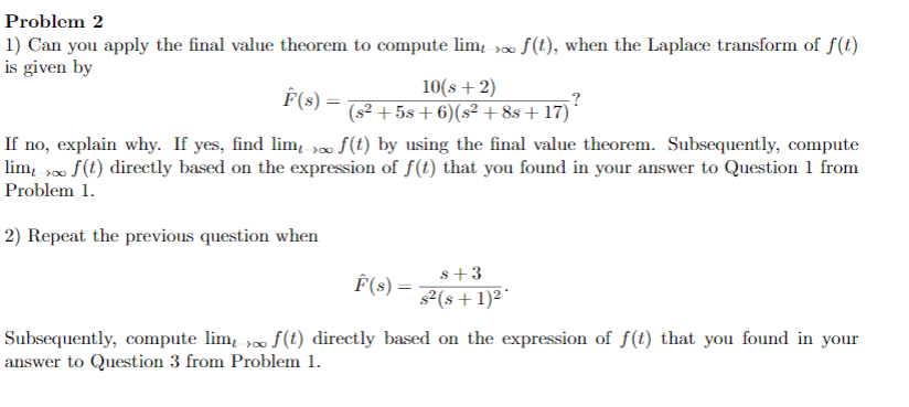 Solved Problem 2 1) Can you apply the final value theorem to | Chegg.com