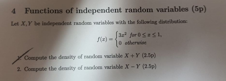 Solved 4 ﻿Functions of independent random variables (5p)Let | Chegg.com