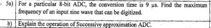 Solved --5a) For a particular 8-bit ADC, the conversion time | Chegg.com