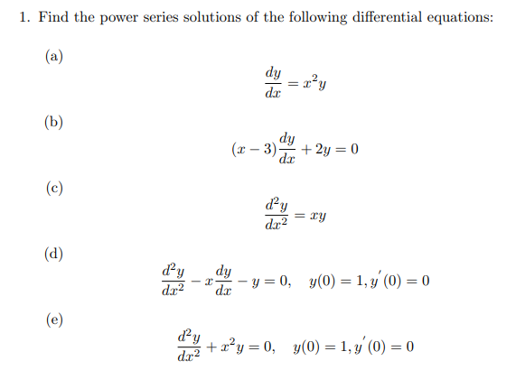 Solved 1. Find the power series solutions of the following | Chegg.com