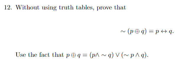Solved 12. Without using truth tables, prove that ~( pq) = p | Chegg.com