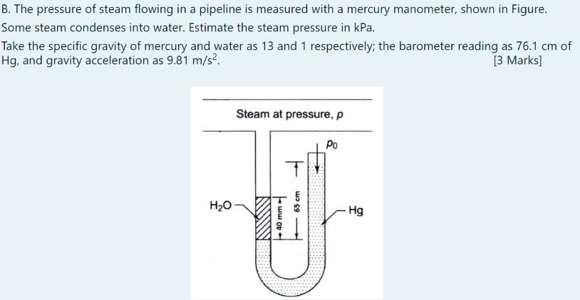 Solved B. The pressure of steam flowing in a pipeline is | Chegg.com