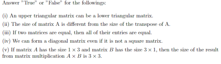 Solved Answer "True" or "False” for the followings: (i) An | Chegg.com