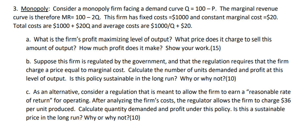 Solved 3. Monopoly: Consider a monopoly firm facing a demand | Chegg.com