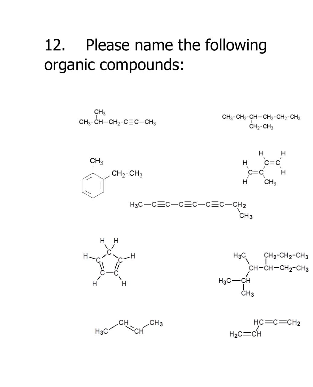 Solved 12. Please name the following organic compounds: | Chegg.com