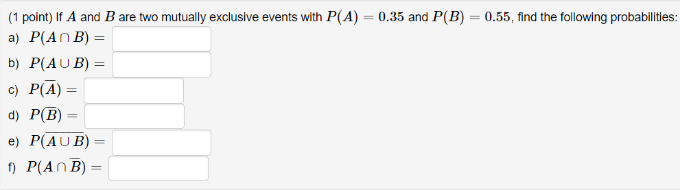 Solved (1 point) If A and B are two mutually exclusive | Chegg.com