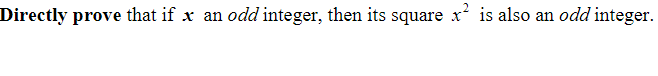 Solved Directly prove that if x an odd integer, then its | Chegg.com