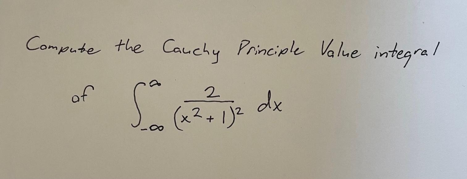 Solved Compute the Cauchy Principle Value integral of Sa | Chegg.com