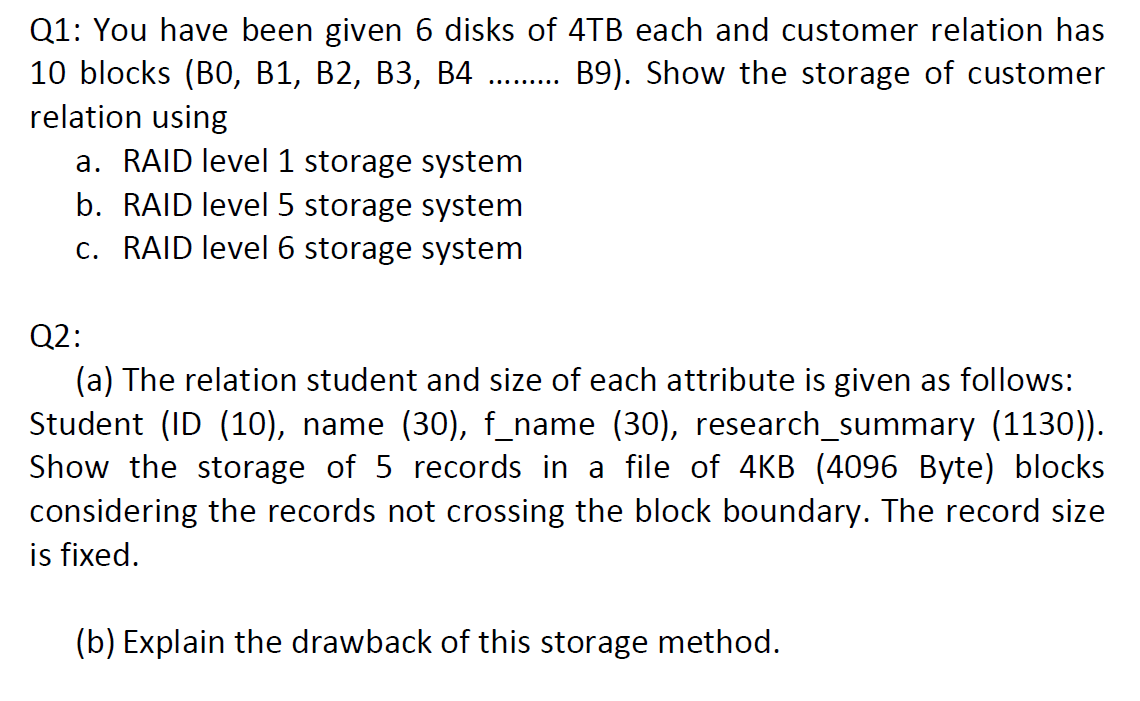 Solved Q1: You have been given 6 disks of 4TB each and | Chegg.com