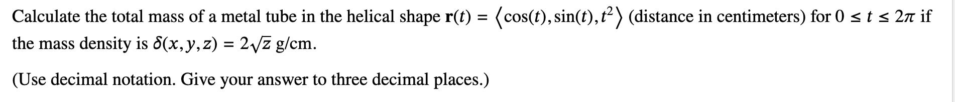 Solved Calculate the total mass of a metal tube in the | Chegg.com