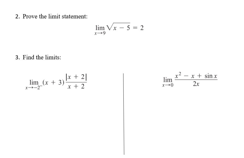 Solved 2. Prove the limit statement: lim V x – 5 = 2 x9 3. | Chegg.com