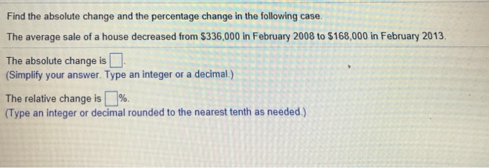 Solved Find the absolute change and the percentage change in | Chegg.com