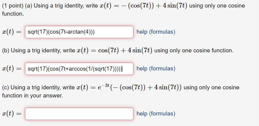 Solved (1 point) (a) Using a trig identity, write x(t) = - | Chegg.com