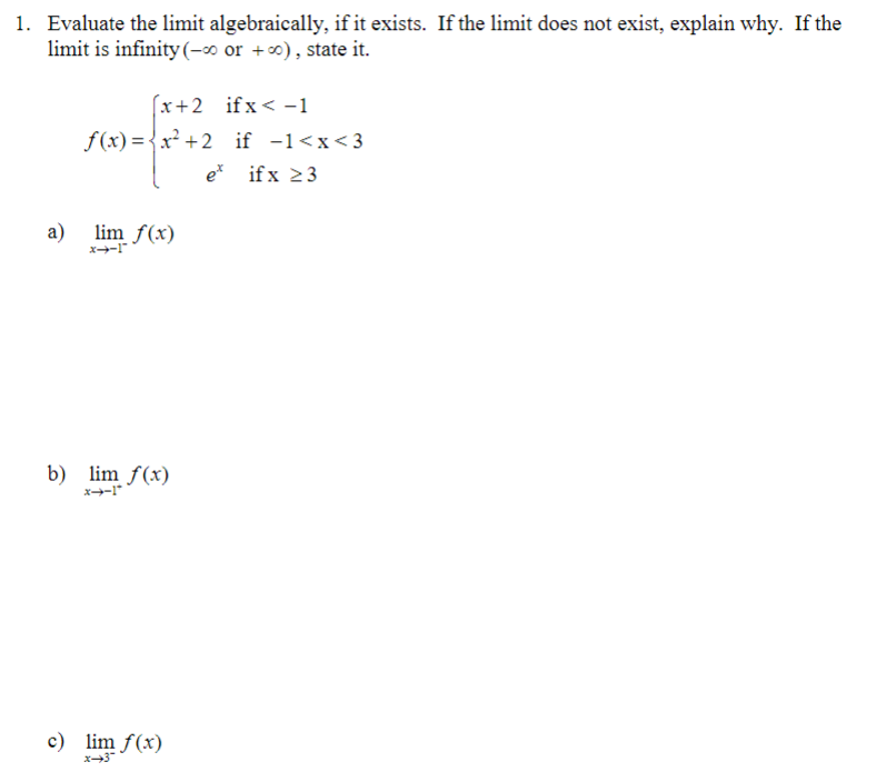 Solved 1. Evaluate the limit algebraically, if it exists. If | Chegg.com