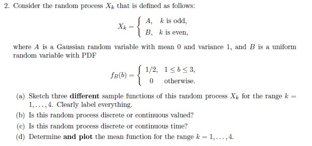 Solved 2. Consider the random process Xk that is defined as | Chegg.com