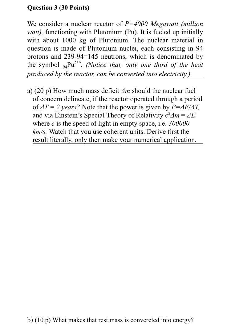Solved Question 3 (30 Points) We consider a nuclear reactor | Chegg.com
