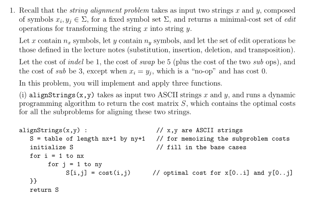 Solved 1. Recall that the string alignment problem takes as | Chegg.com