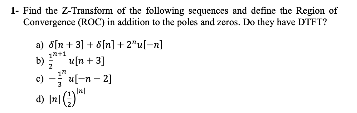 Solved 1- ﻿Find the Z-Transform of the following sequences | Chegg.com