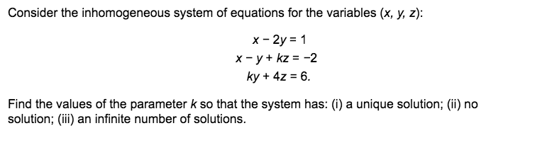 Solved Consider the inhomogeneous system of equations for | Chegg.com