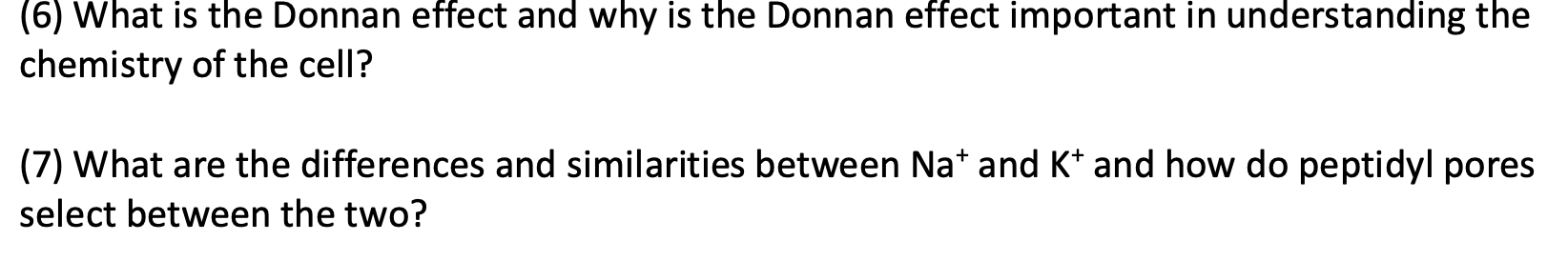 Solved (6) What is the Donnan effect and why is the Donnan | Chegg.com