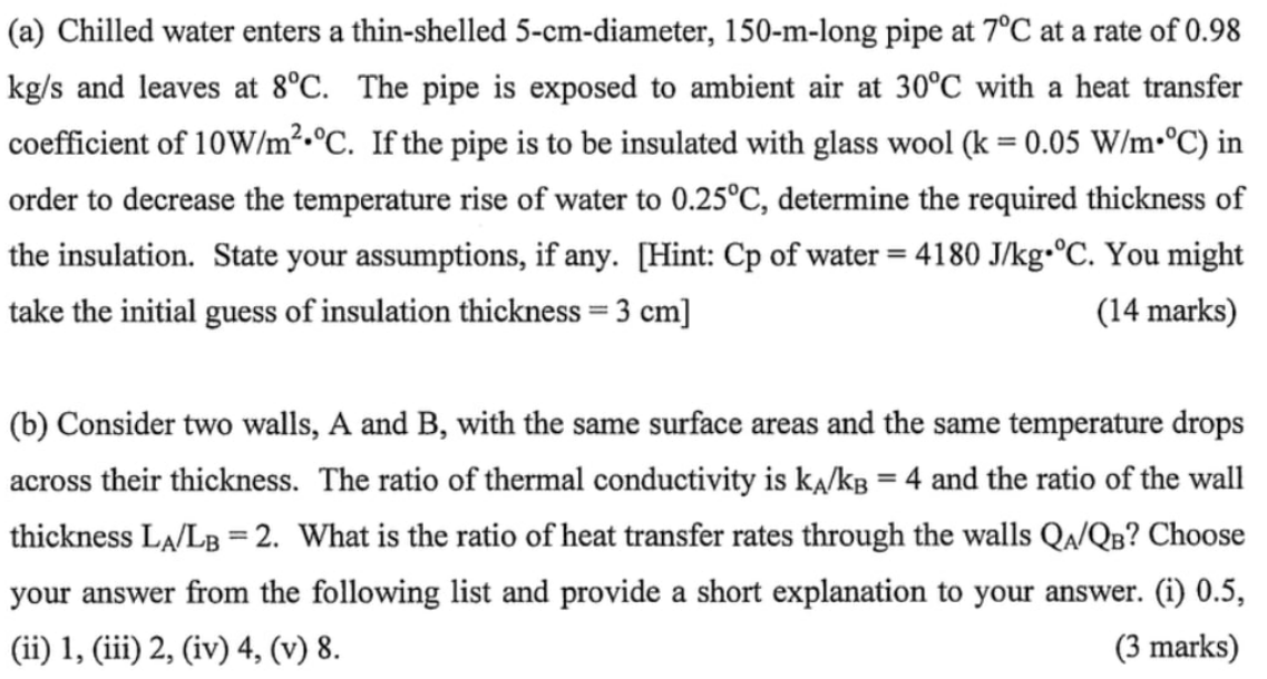 Solved (a) Chilled water enters a thin-shelled | Chegg.com