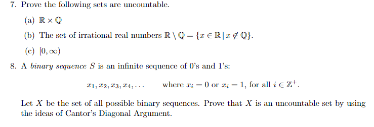 Solved 7. Prove the following sets are uncountable. (a) R×Q | Chegg.com