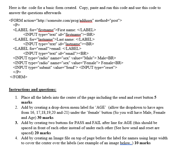 Solved Here is the code for a basic form created. Copy, | Chegg.com