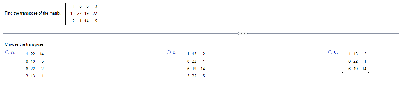 Solved Find the transpose of the matrix. | Chegg.com
