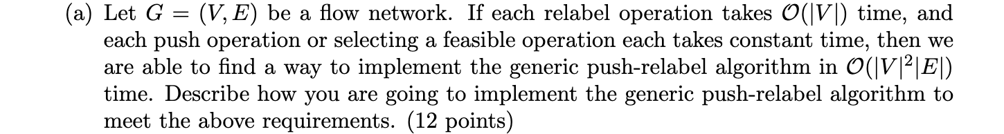 (a) Let G = (V, E) be a flow network. If each relabel | Chegg.com