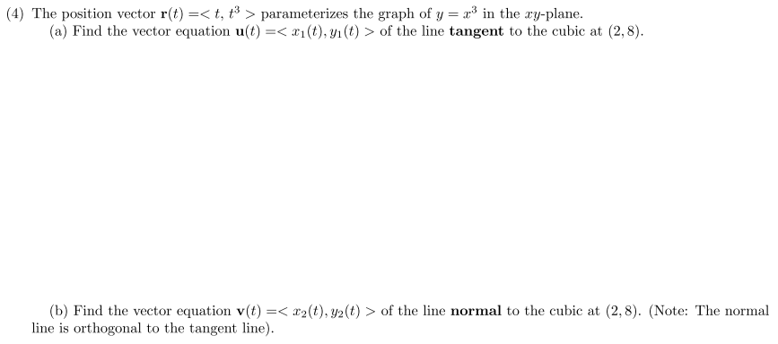 Solved (4) The position vector r(t) = parameterizes | Chegg.com
