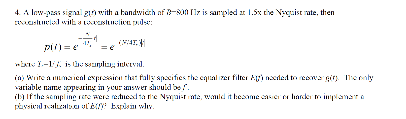 Solved 4. A low-pass signal g(t) with a bandwidth of B=800 | Chegg.com
