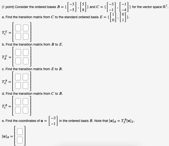 Solved (1 point) Consider the ordered bases B = { } for the | Chegg.com