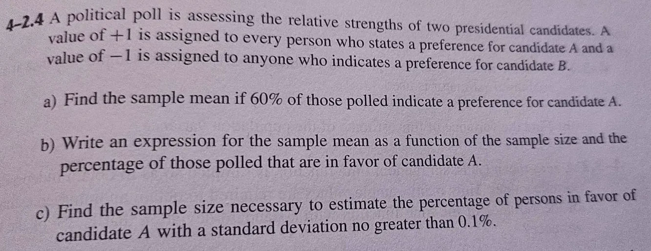 Solved 4-2.4 ﻿A political poll is assessing the relative | Chegg.com