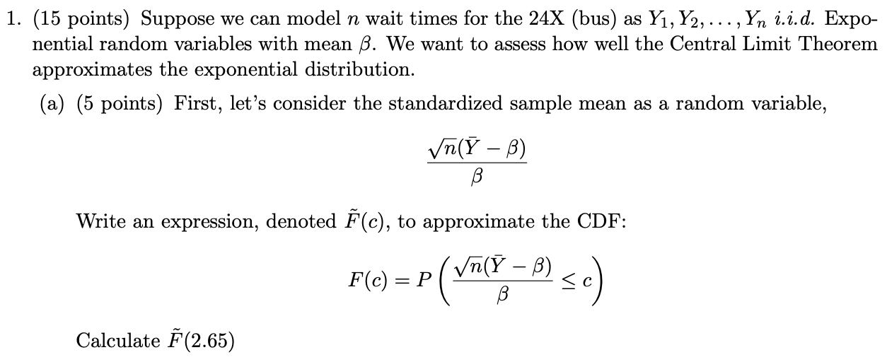Solved (15 points) Suppose we can model n wait times for the | Chegg.com