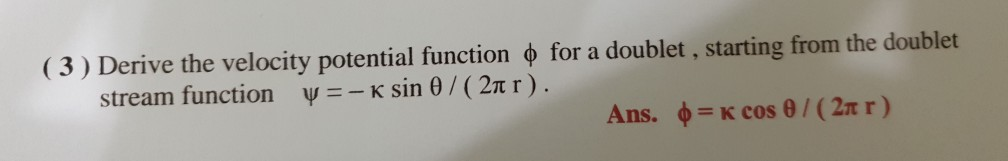 Solved ( 3 ) Derive the velocity potential function φ for a | Chegg.com