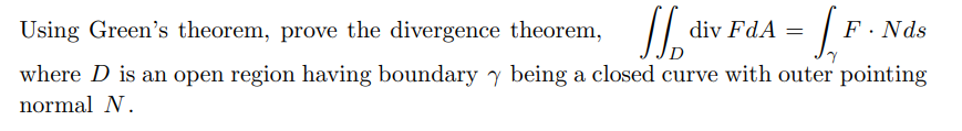 Solved Using Green's theorem, prove the divergence theorem, | Chegg.com