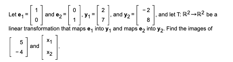 Solved 1 and e2 2 and y2 2 and let T: R2->R2 be a 8 Let e1 1 | Chegg.com