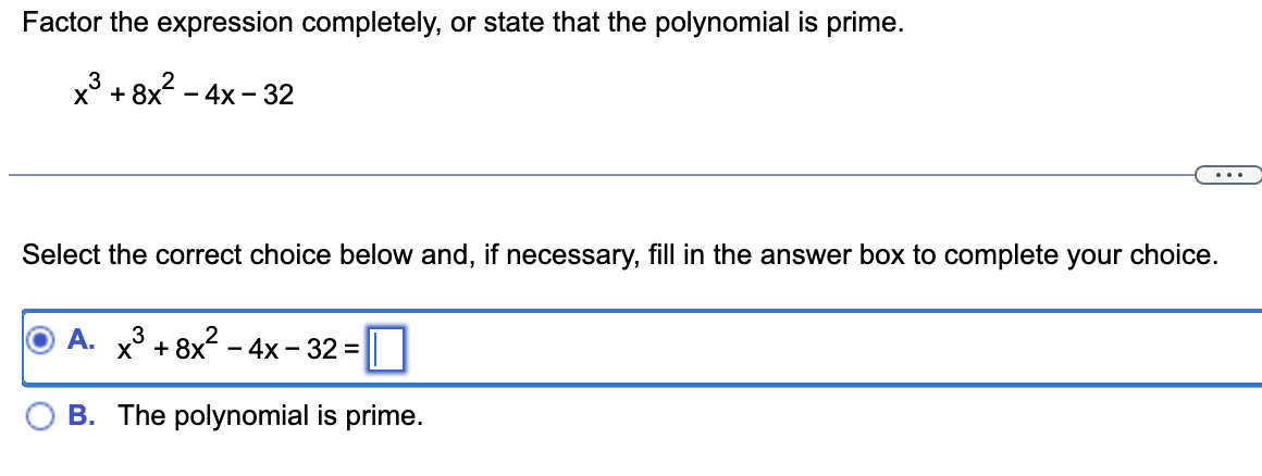Solved Factor the expression completely, or state that the | Chegg.com