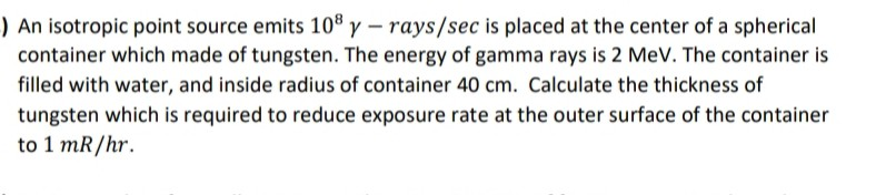 Solved ) An isotropic point source emits 108 y - rays/sec is | Chegg.com