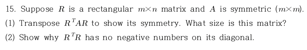 Solved 15. Suppose R is a rectangular m× n matrix and A is | Chegg.com