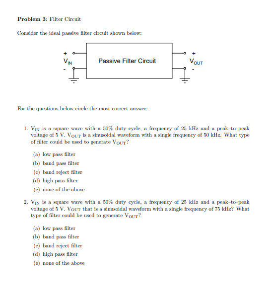 Problem 3: Filter Circuit Consider the ideal passive | Chegg.com