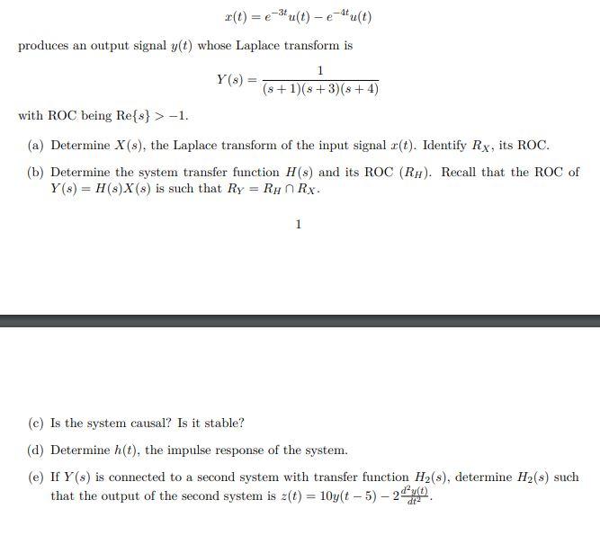 Solved (t) = e-3tu(t) - e-tu(t) produces an output signal | Chegg.com
