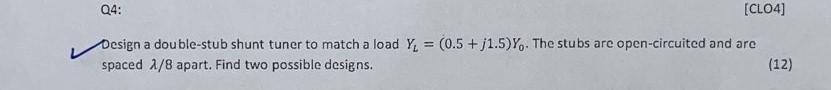 Solved Design a double-stub shunt tuner to match a load | Chegg.com