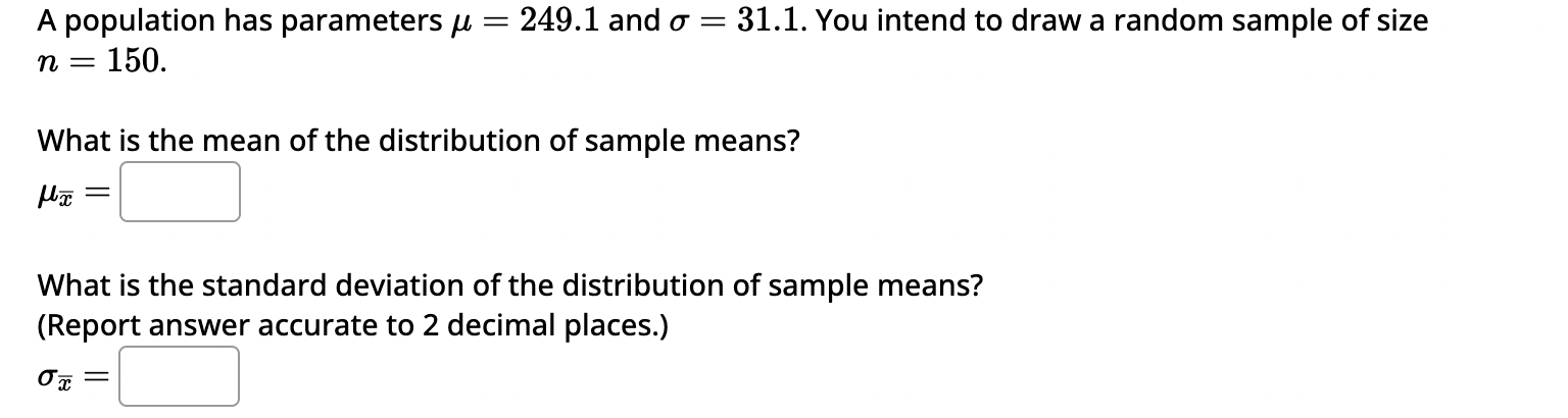 Solved A population has parameters μ=249.1 ﻿and σ=31.1. ﻿You | Chegg.com