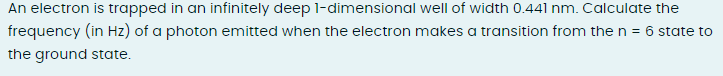Solved An Electron Is Trapped In An Infinitely Deep