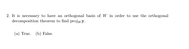 Solved 2. It is necessary to have an orthogonal basis of W | Chegg.com